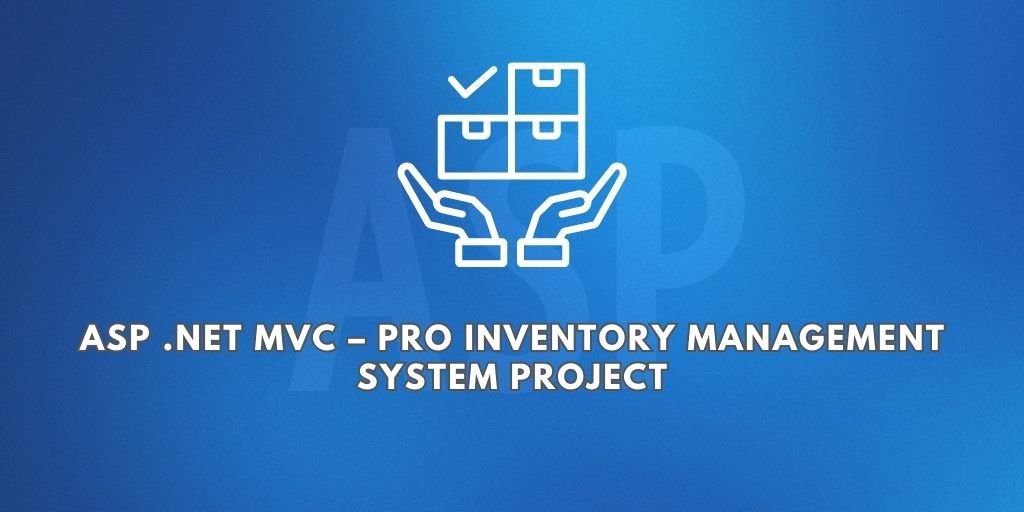ASP .Net MVC – Pro Inventory Management System Project – Learn New ...